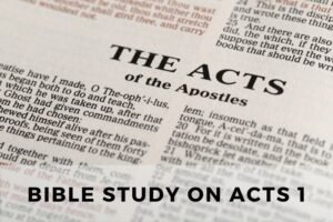 Bible Study on Acts 1: The Beginning of the Early Church - FAITH WALK ...