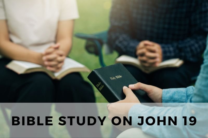 Bible Study on John 19: Crucifixion and Last Words - FAITH WALK BIBLE STUDY